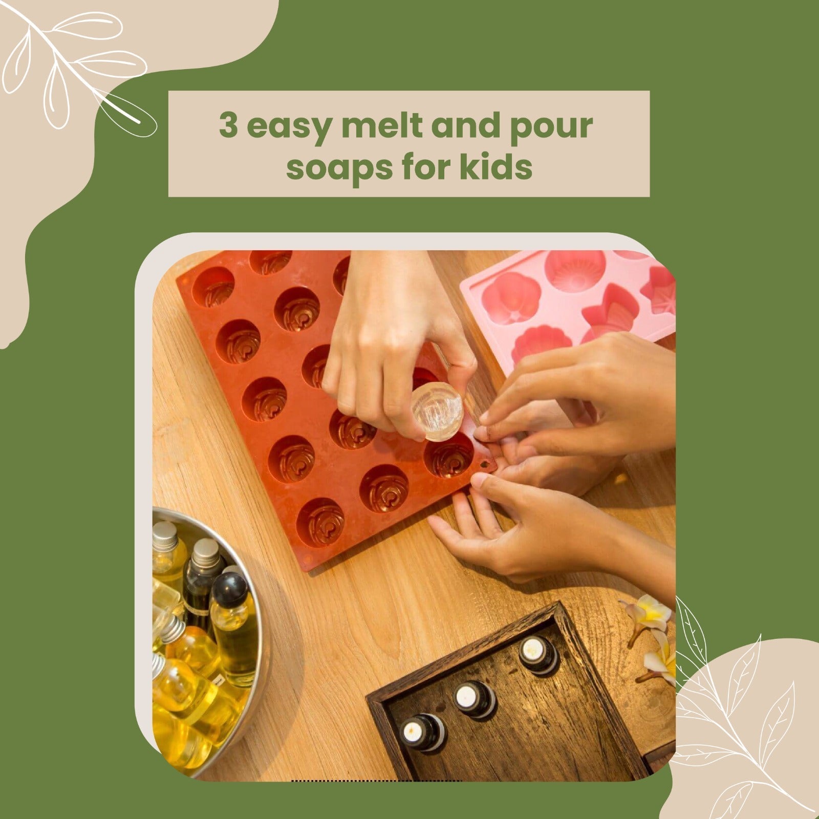 3 Easy Melt and Pour Handmade Soaps for Kids| Summer Camp Activities